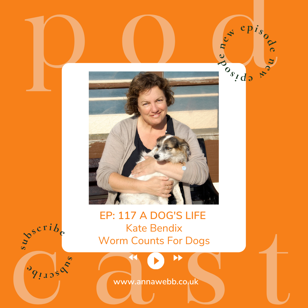 A Dog's Life with Anna Webb joined by Kate Bendix from Worm Counts for