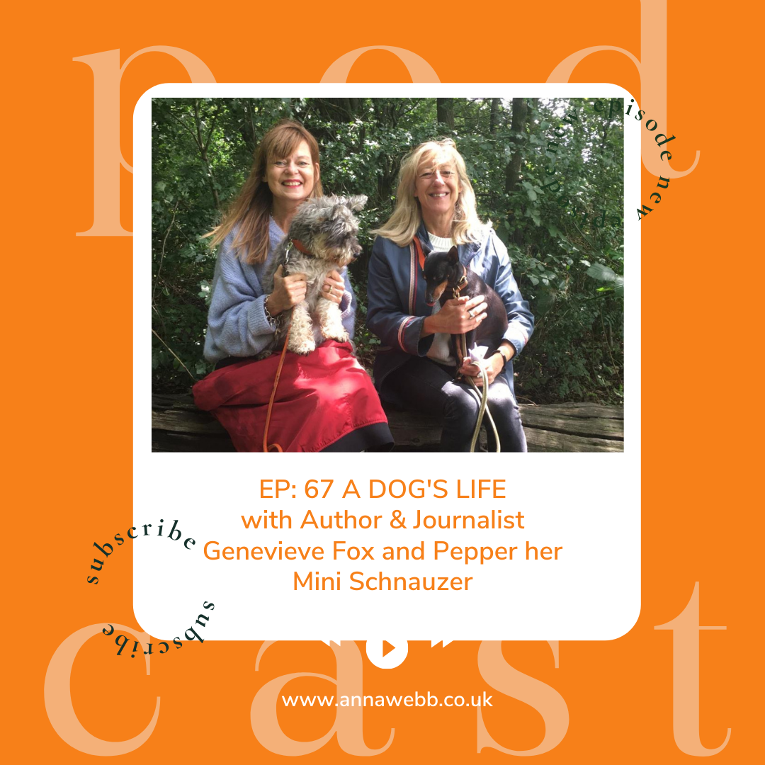 A Dog's Life with Anna Webb joined by Author and Journalist Genevieve